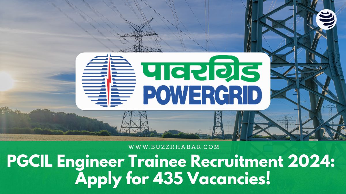 PGCIL Engineer Trainee Recruitment 2024: Apply For 435 Vacancies!